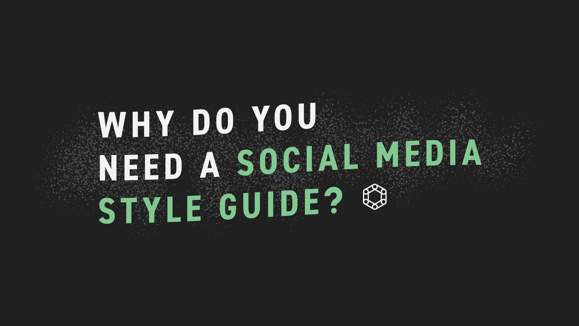 Why do you need a social media style guide? - Parkway Digital